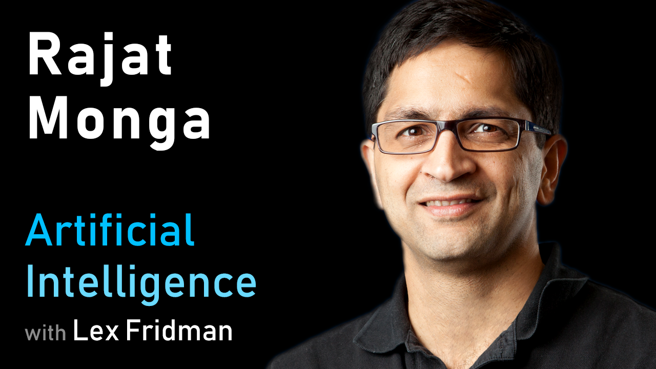 Rajat Monga: TensorFlow | MIT | Artificial Intelligence Podcast Rajat Monga: TensorFlow | MIT | Artificial Intelligence Podcast