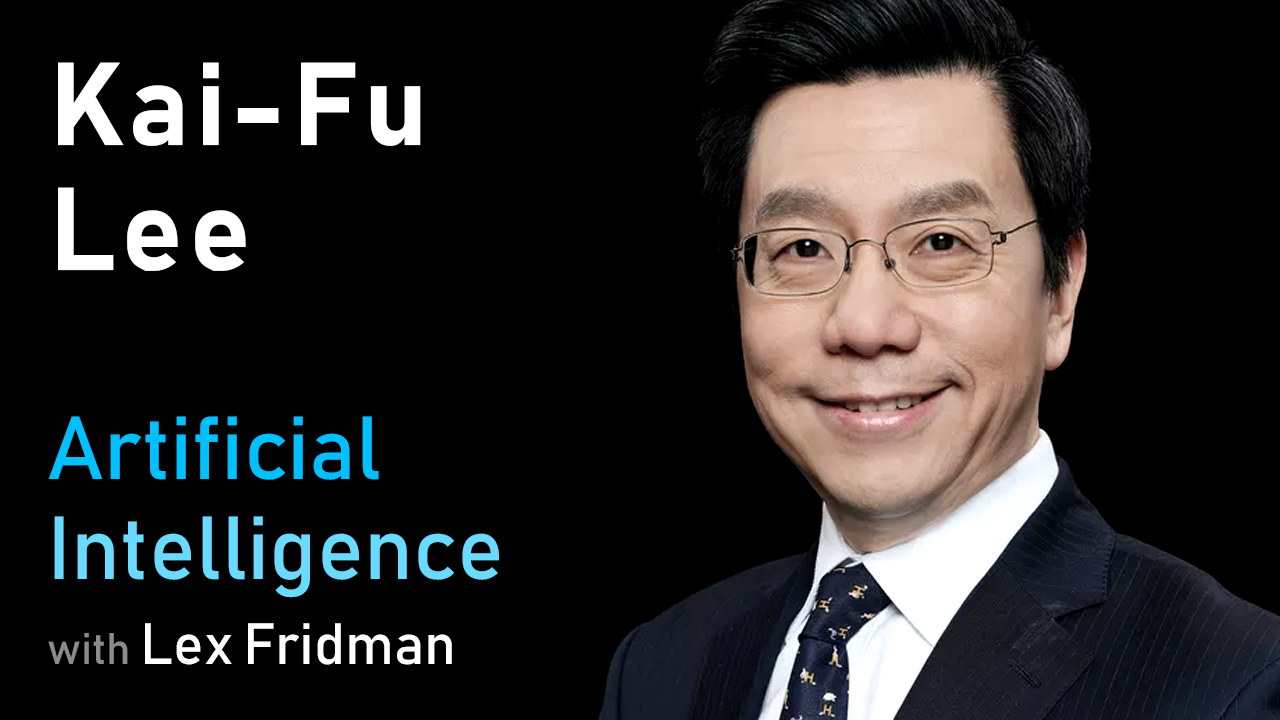 Kai-Fu Lee: AI Superpowers - China and Silicon Valley | MIT | Artificial Intelligence Podcast