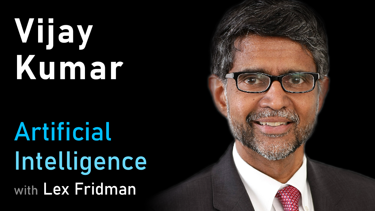 Vijay Kumar: Flying Robots | MIT | Artificial Intelligence Podcast