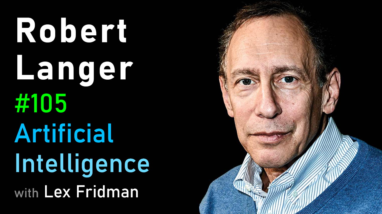 #105 - Robert Langer: Edison of Medicine | MIT | Artificial ...