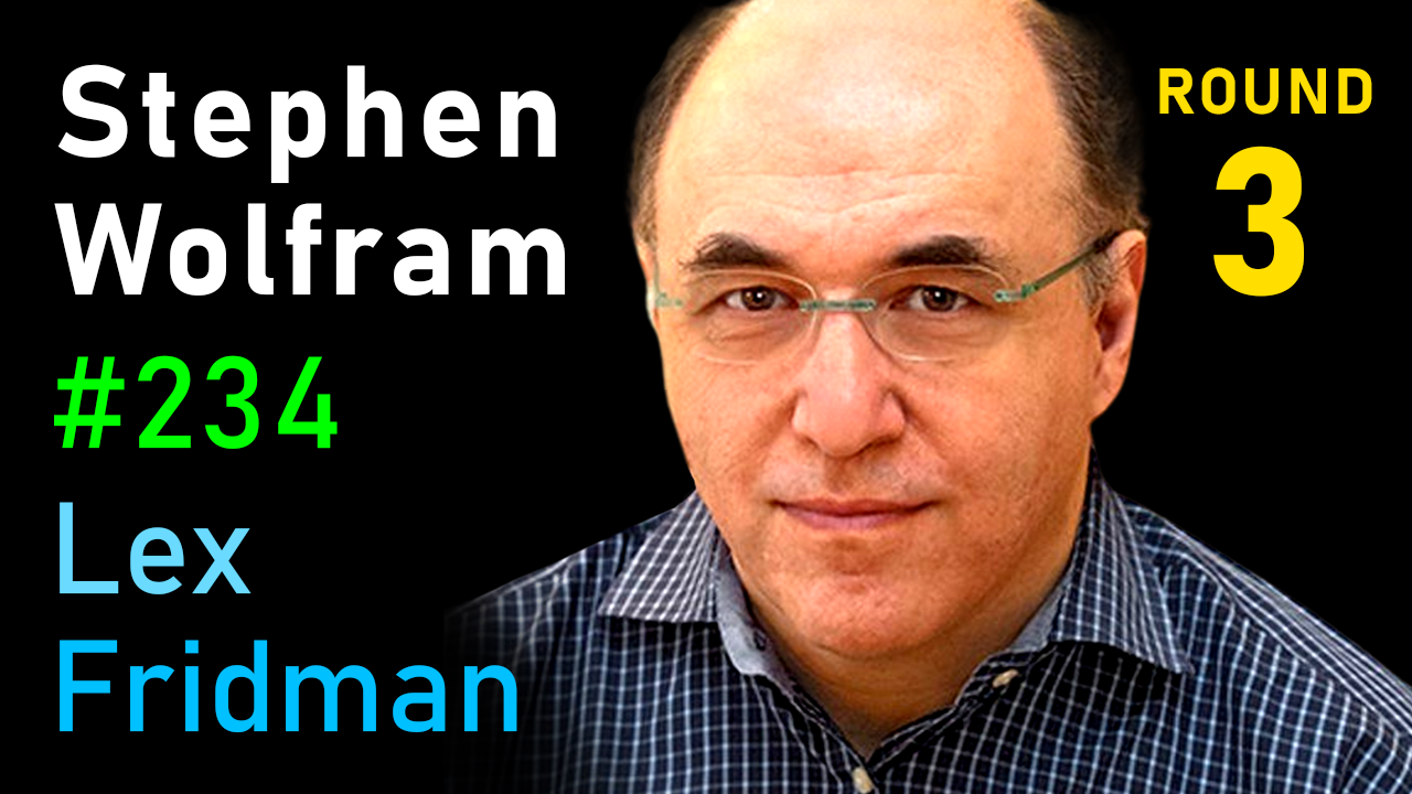 #234 - Stephen Wolfram: Complexity and the Fabric of Reality | Lex ...